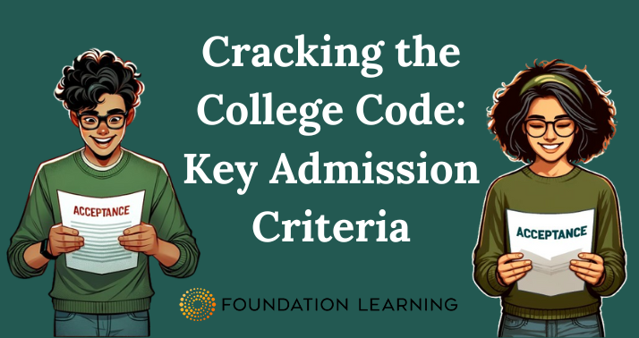 How to Get Into College - What Do Colleges Look For?