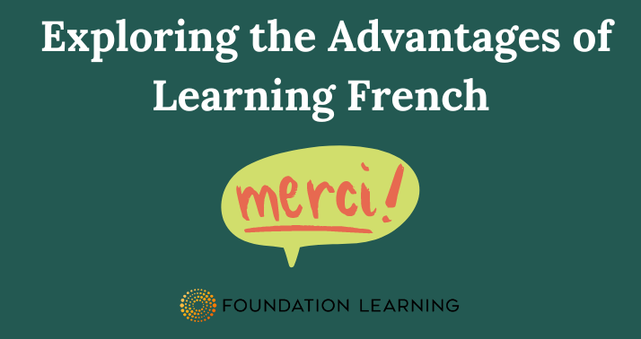 Why Learn French? 11 Reasons Why + The Benefits