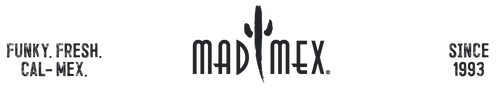 Mad Mex | Funky Fresh Cal Mex