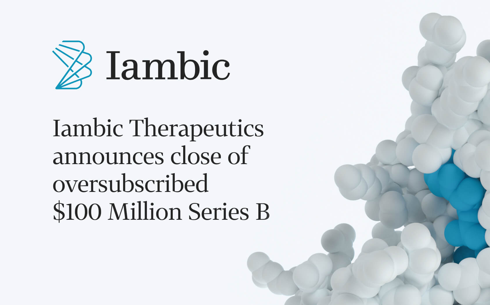 Iambic Therapeutics Announces Close of Oversubscribed $100 Million ...