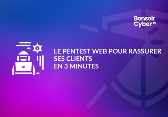 Comment un pentest web renforce ma présence en ligne