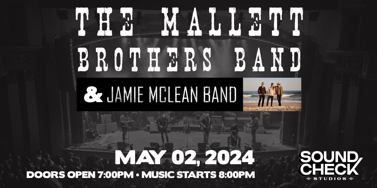 The Mallett Brothers Band & Jamie McLean Band at Soundcheck Studios ...