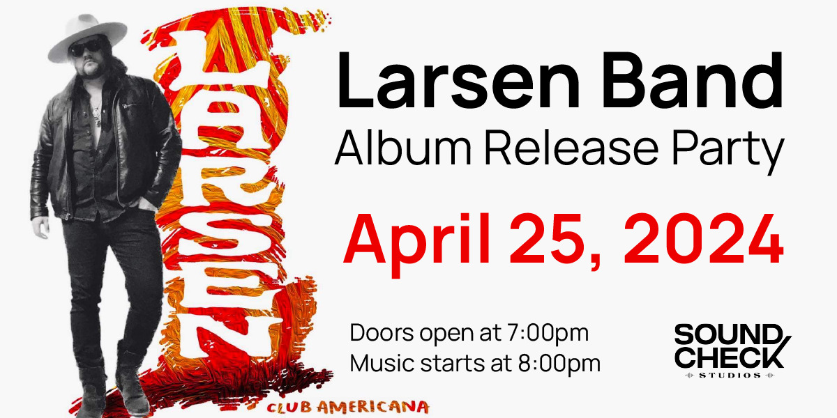 Larsen Band - Album Release Party - with Jeff Rosen & Birch Swart at ...