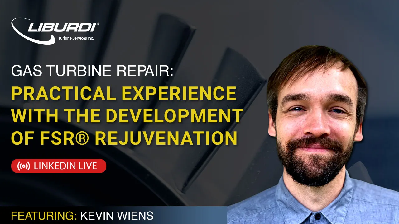 Latest Gas Turbine Maintenance News & Innovations | Liburdi Turbine ...
