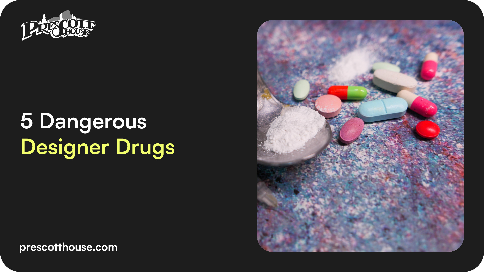 5 Dangerous Designer Drugs