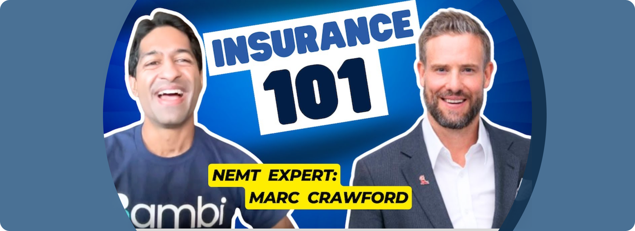 Bambi Insights | NEMT Experts Podcast Episode 22: NEMT Insurance 101