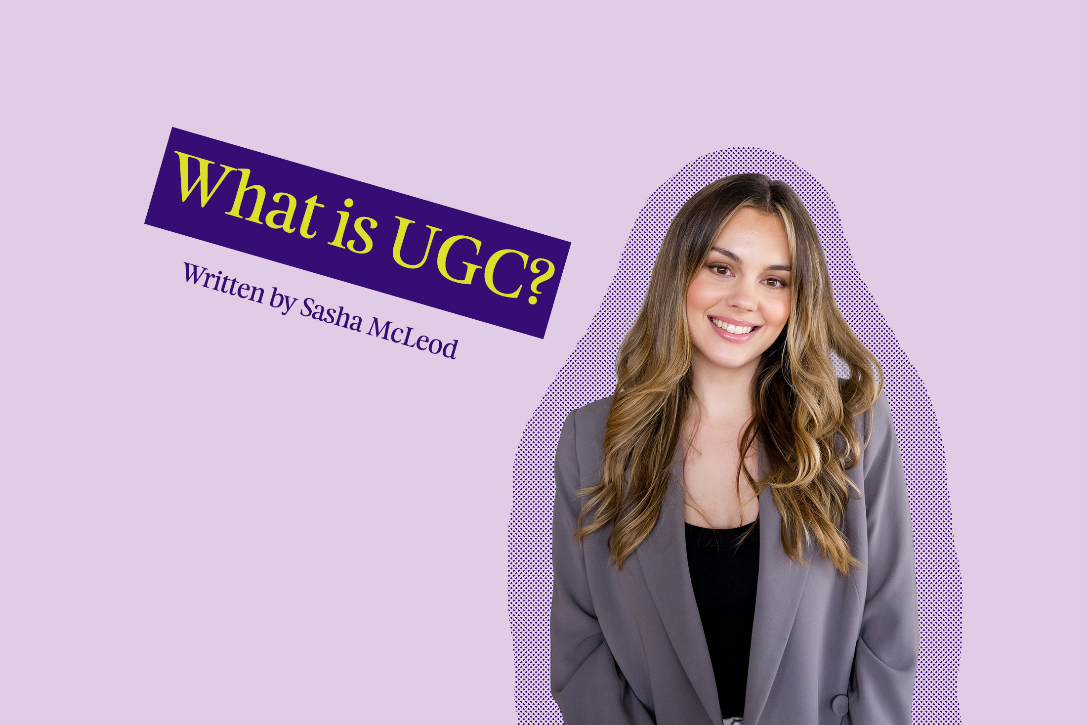 What is UGC in marketing? | Sea Digital Blog