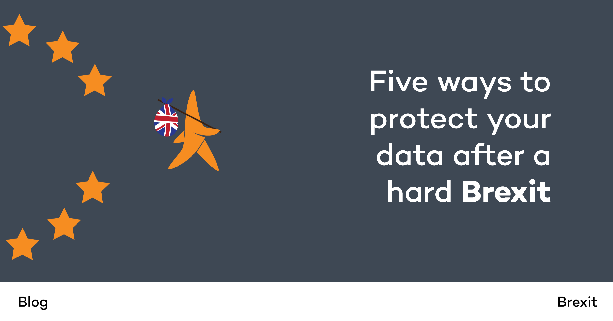 Five ways to protect your data after a hard Brexit | Privacy Company Blog