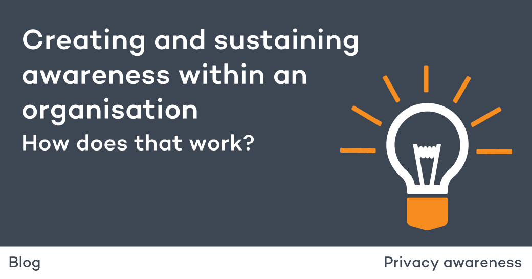 Creating and maintaining awareness within an organisation - how does ...