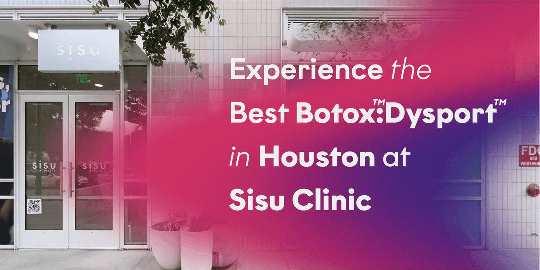 Experience the Best Botox in Houston at Sisu Clinic