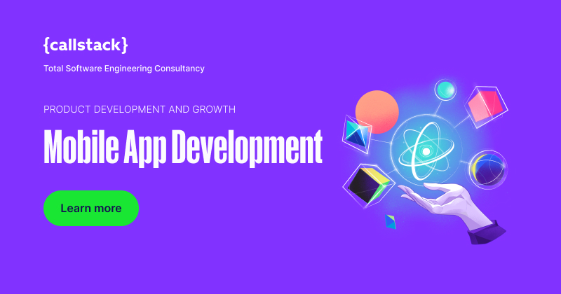 Mobile App Development | {callstack}