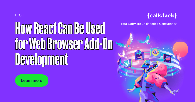 Add-Ons for Web Browsers With React | {callstack}