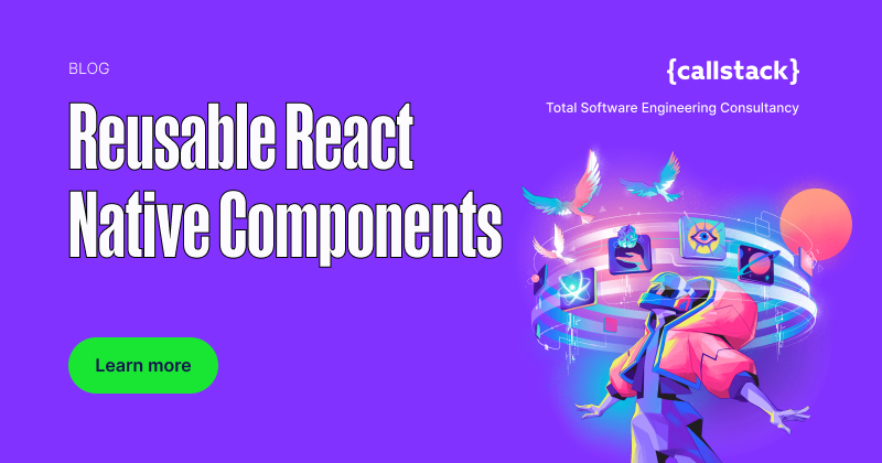 Reusable React Native Components | {callstack}