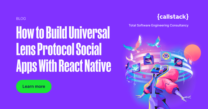 How to Build Universal Lens Protocol Social Apps With React Native ...