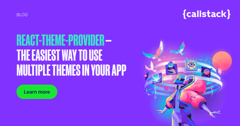 React-Theme-Provider — the Easiest Way to Use Multiple Themes in Your ...