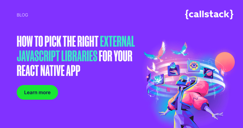 How to Pick the Right External JavaScript Libraries for Your React ...