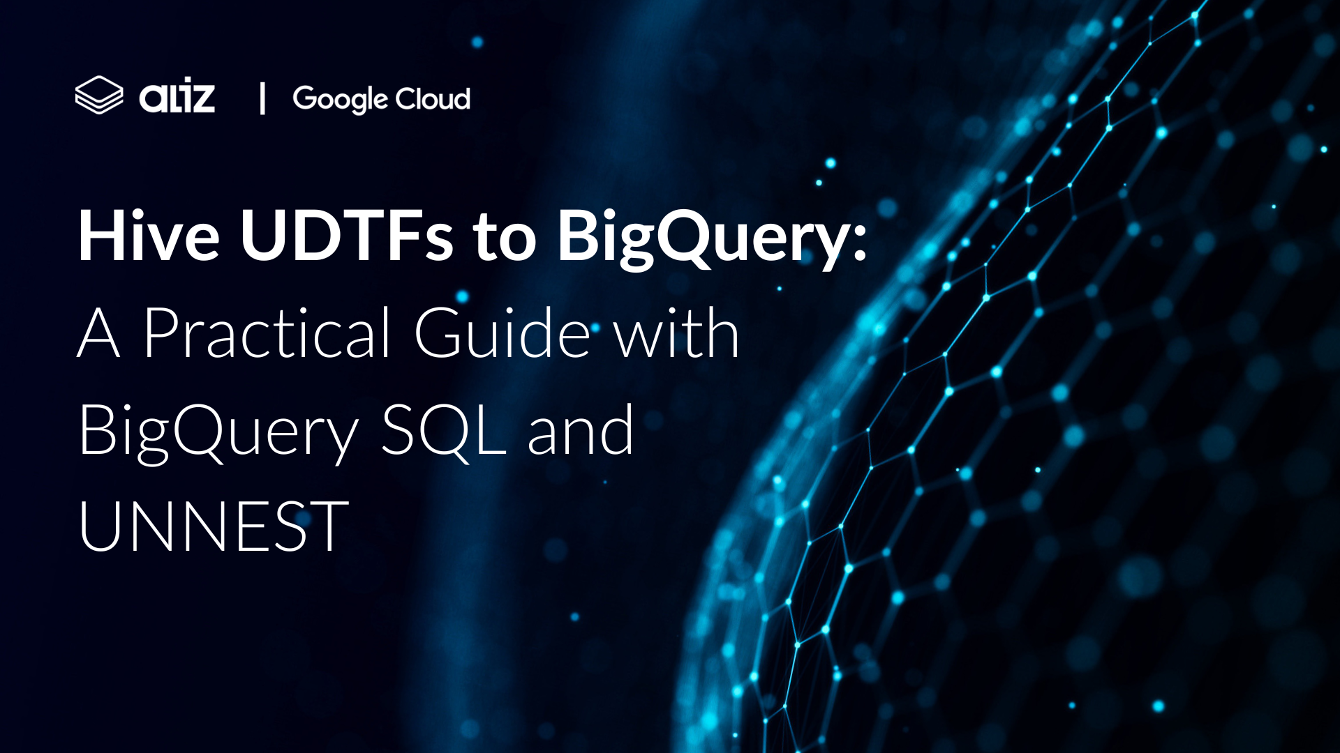 Converting Hive UDTFs to BigQuery: A Practical Guide with BigQuery SQL and UNNEST