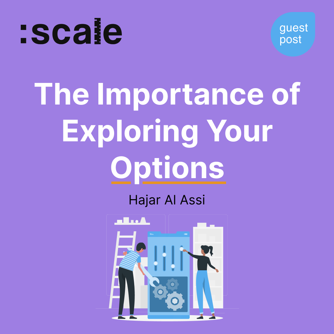 The Importance of Exploring Your Options