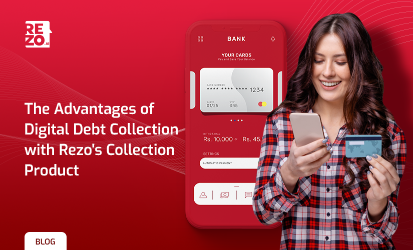 Understanding Digital Debt Collection and Its Advantages | Rezo.ai