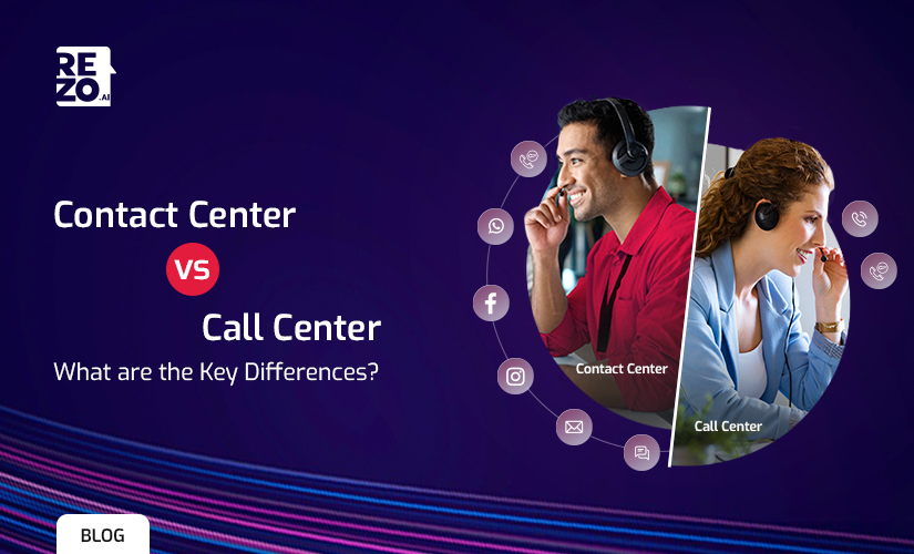 Call Center vs. Contact Center: Understanding the Customer Service Channels