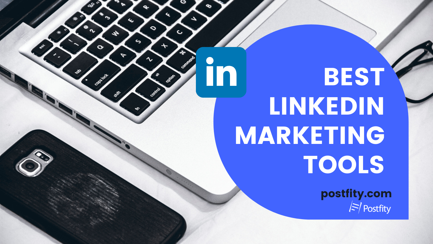 Best LinkedIn Marketing Tools for Individuals, Teams and Agencies