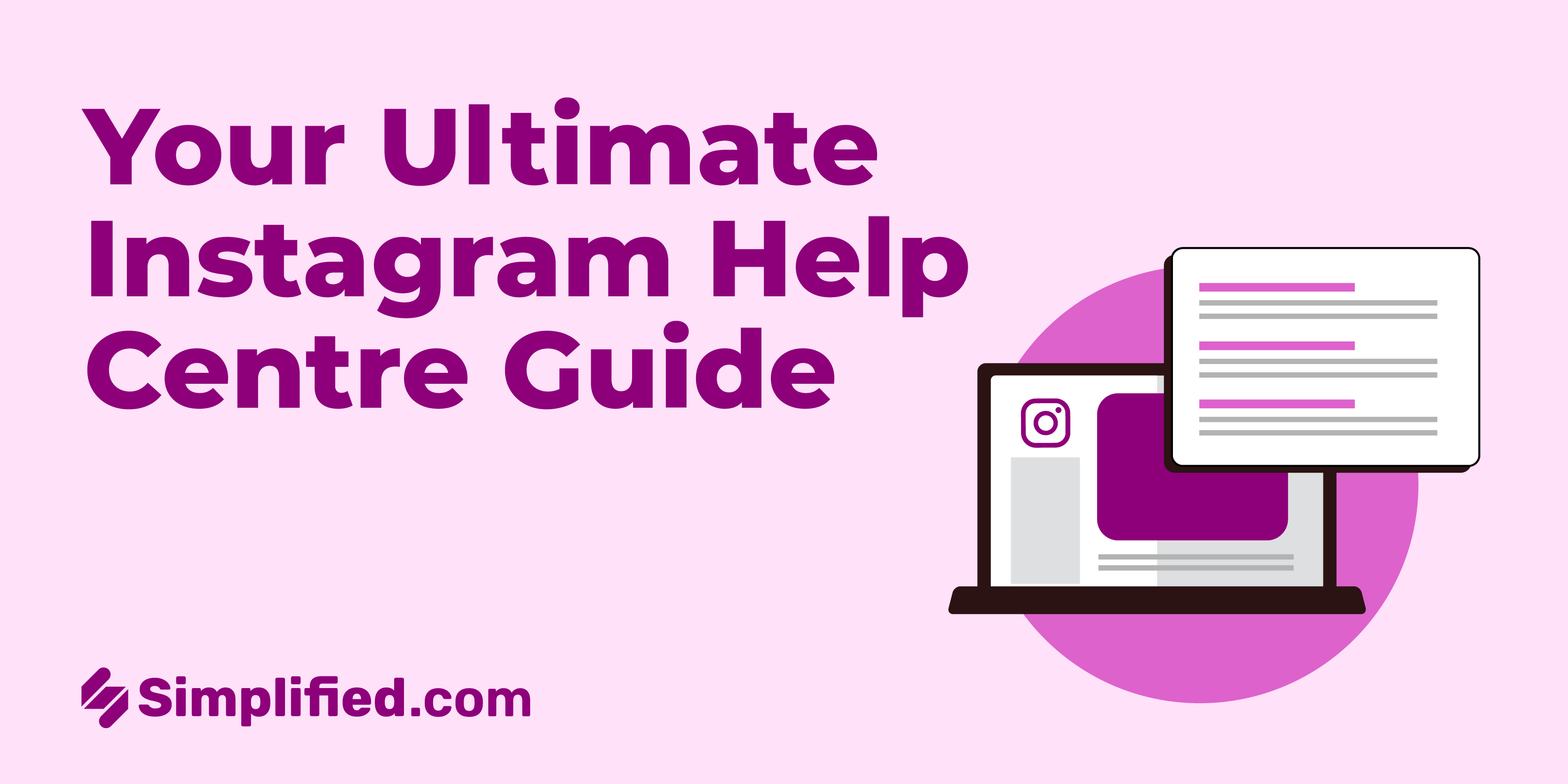 Your Ultimate Instagram Help Centre Guide | Simplified