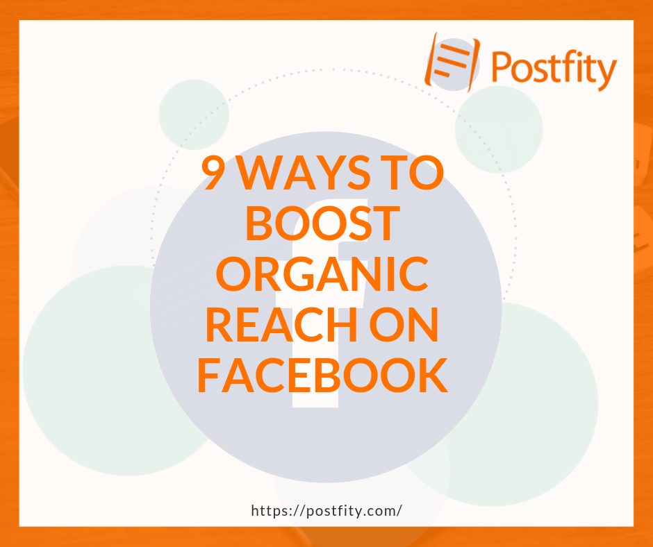 9 ways to boost Facebook organic reach for your business