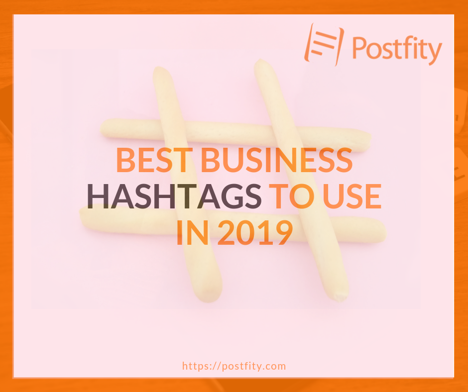 The Best Business Hashtags in 2019 - Business Hashtag bank by Postfity
