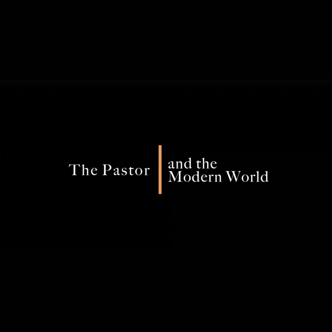 Westminster Media - Pastor In The Modern World