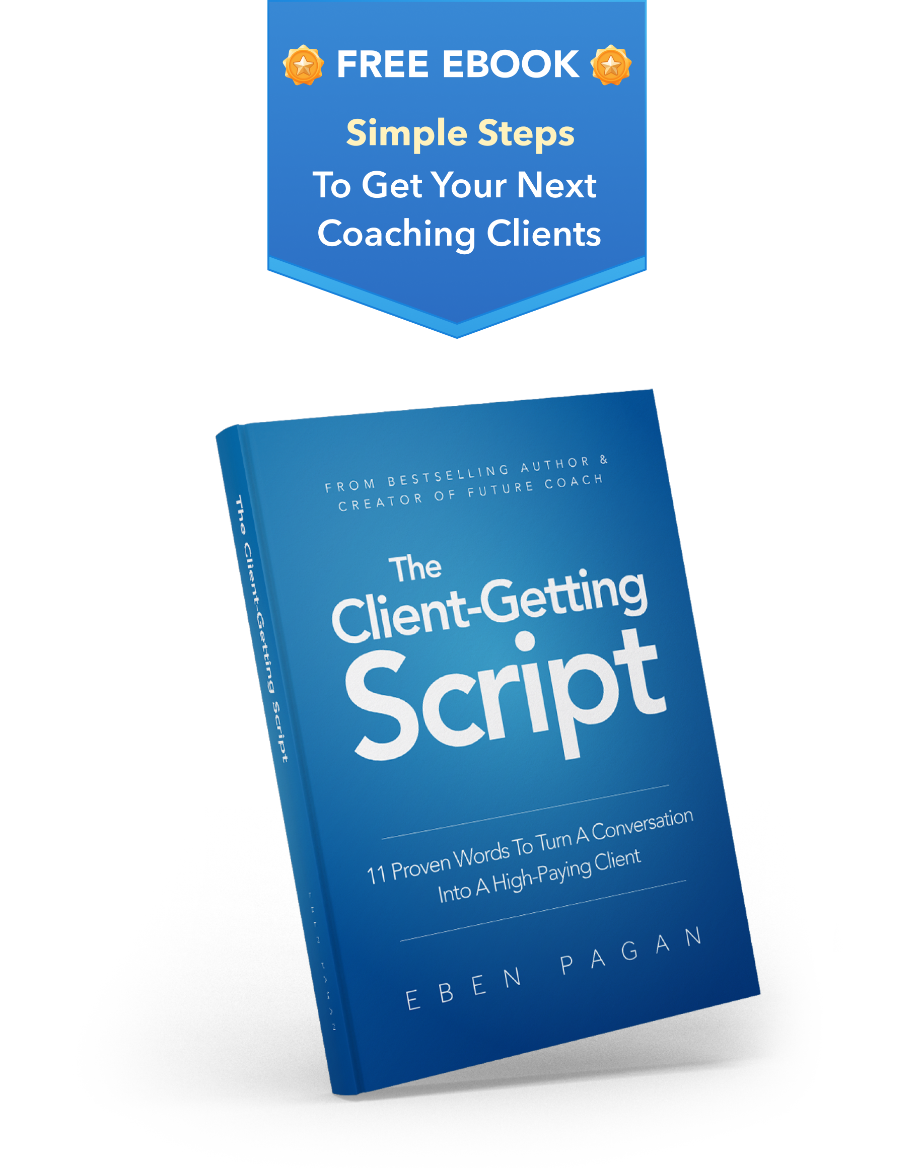 Client-Getting Scripts For Coaches [Friends Of Eben]