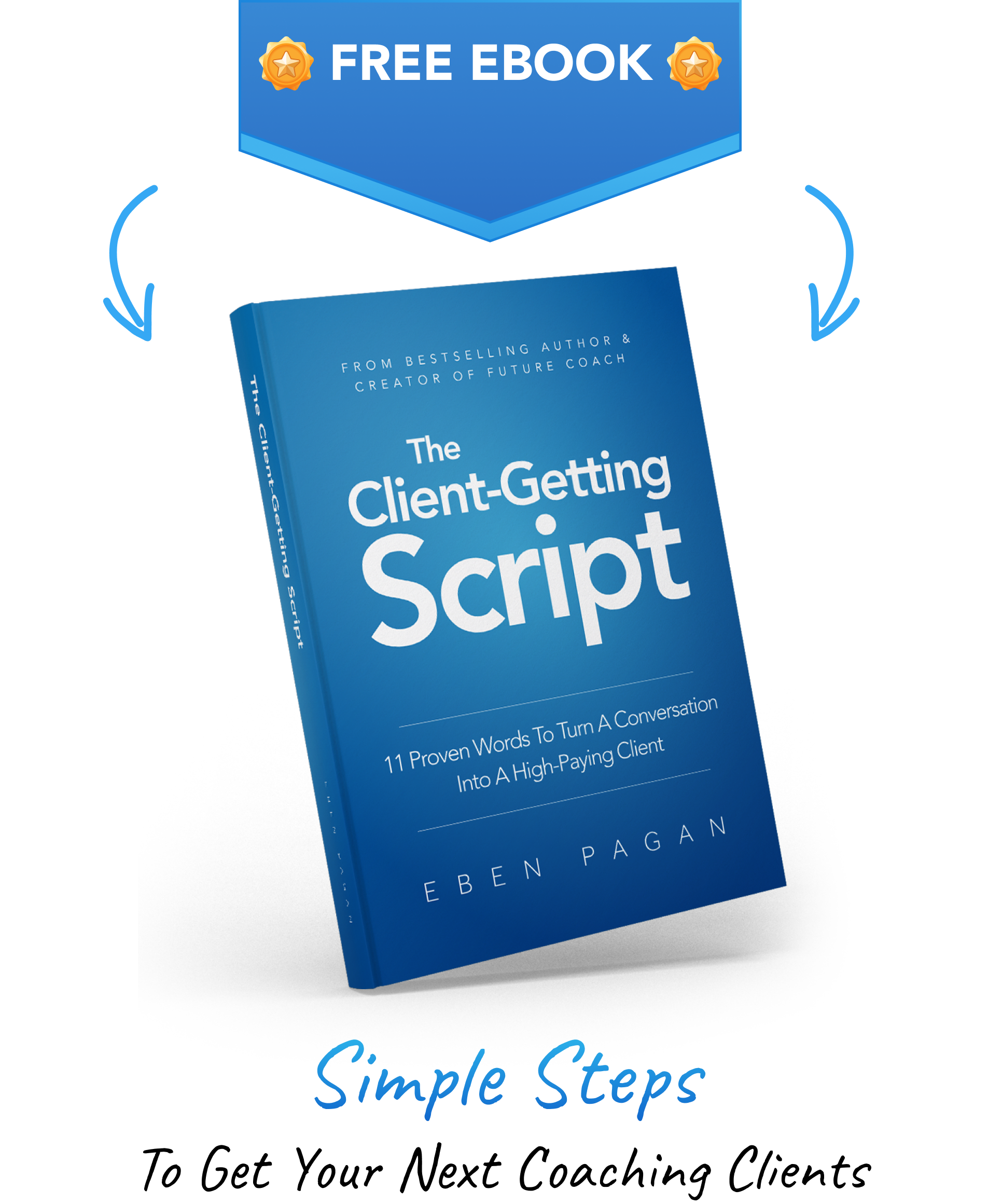 Client-Getting Scripts For Coaches [Friends Of Eben]