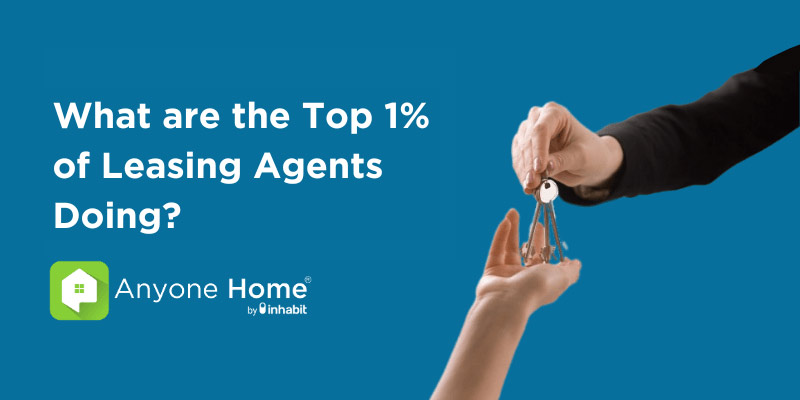 What are the Top 1% of Leasing Agents Doing? | Anyone Home