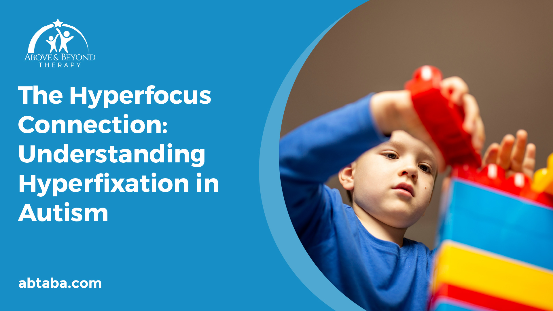 The Hyperfocus Connection: Understanding Hyperfixation in Autism