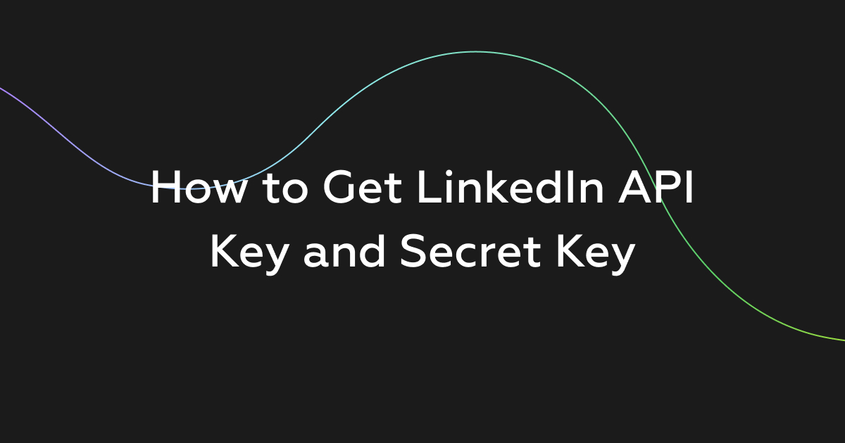 How To Get Linkedin Api Key And Secret For A Business Account
