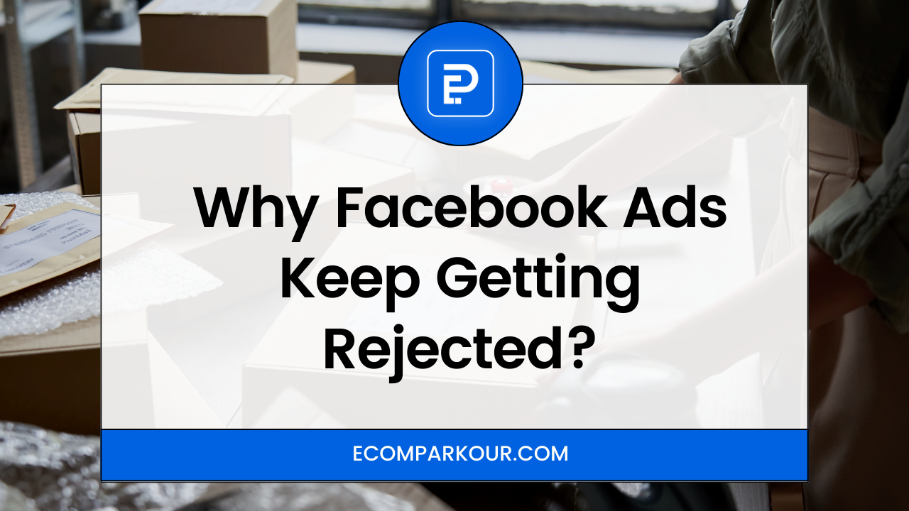Why Facebook Ads Keep Getting Rejected?