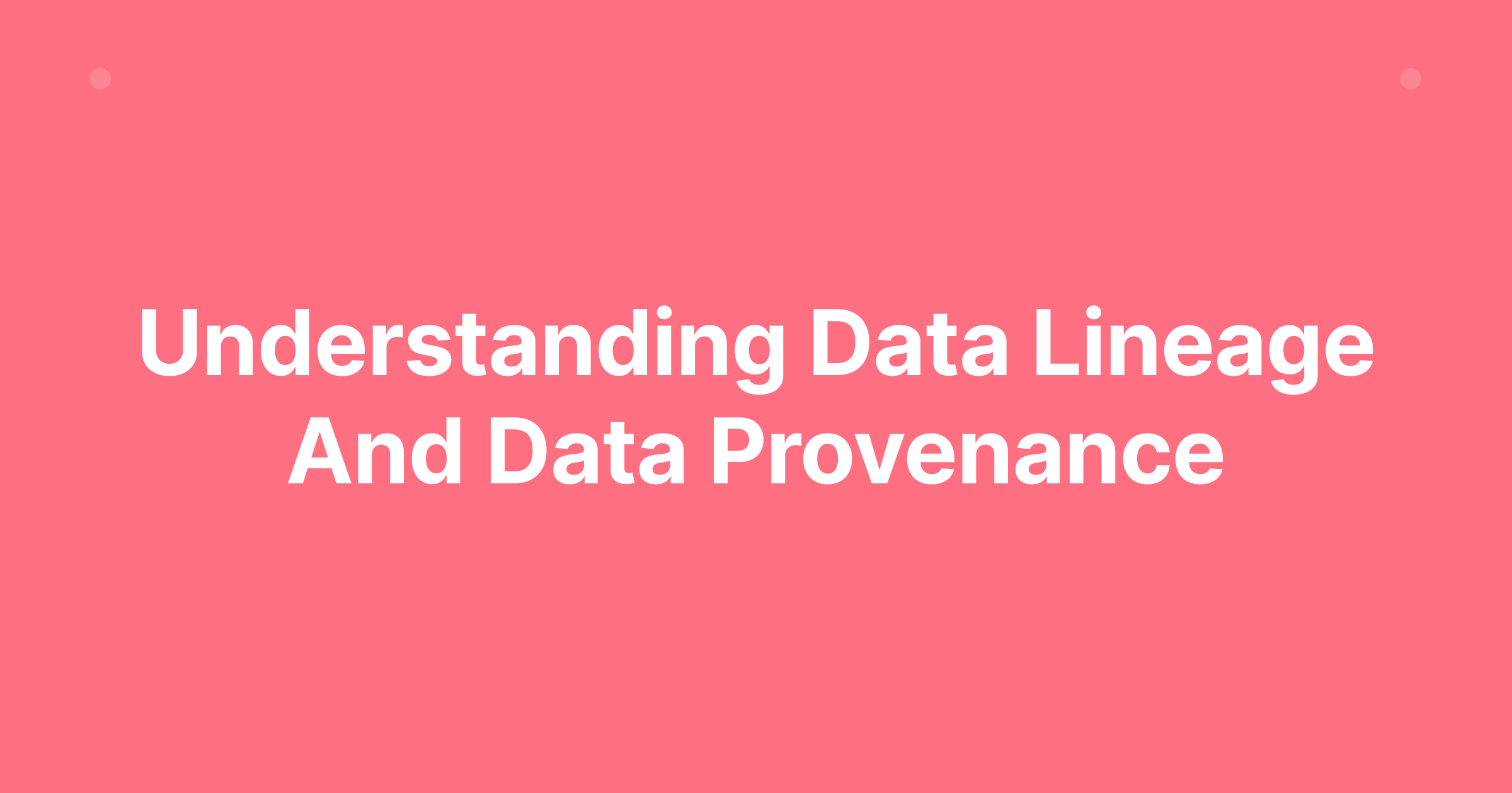 Understanding Data Lineage and Data Provenance | Riscosity