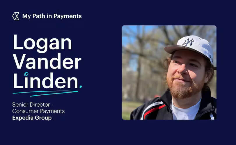 Why payments teams must own their customers’ pains, with Logan Vander ...