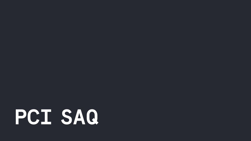 PCI SAQs explained | Checkout.com