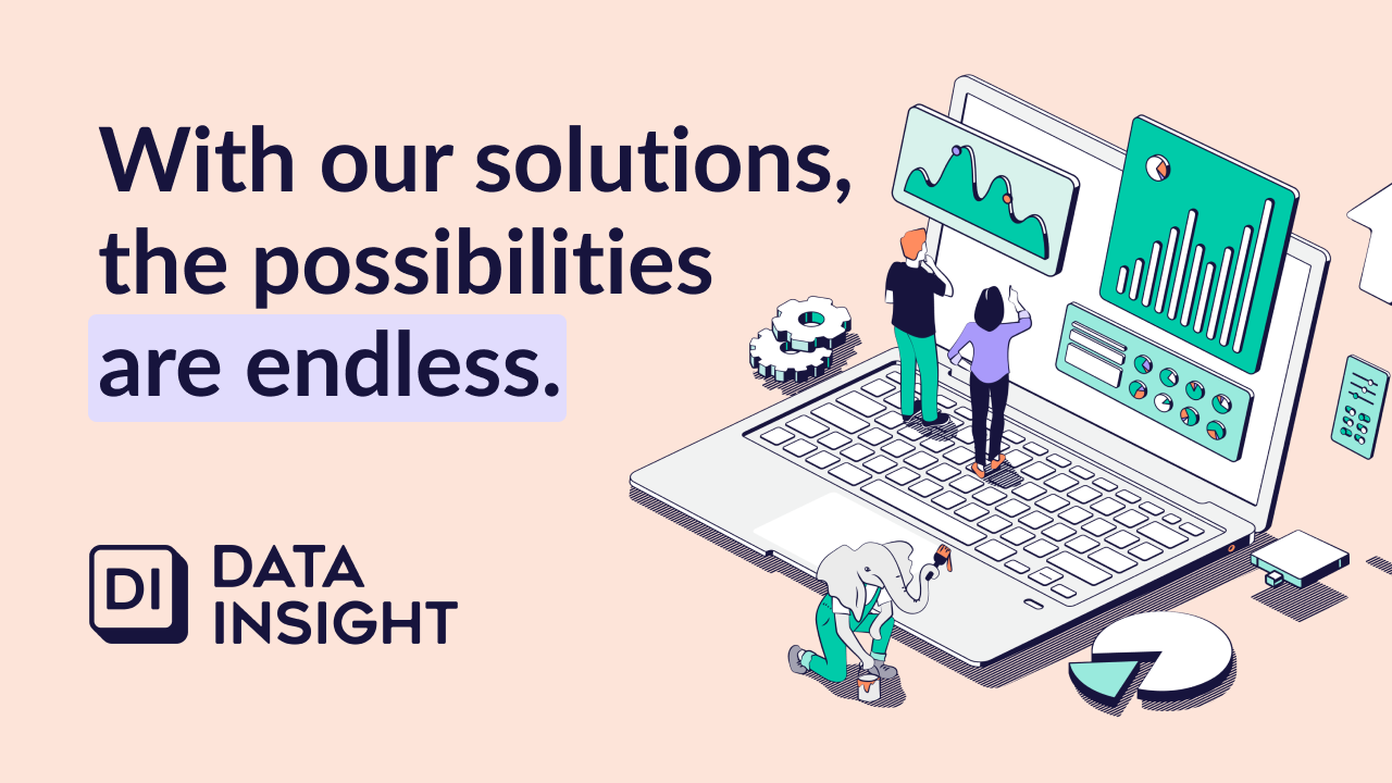 With Our Data Solutions, The Possibilities Are Endless | Data Insight