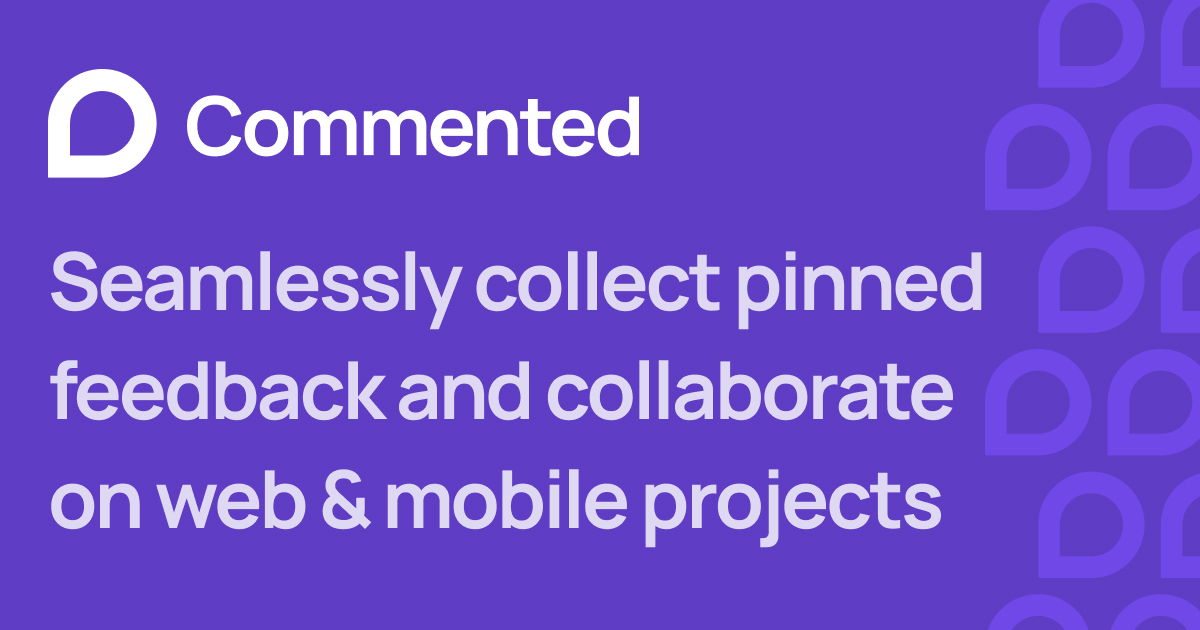 Commented: Seamless Feedback & Collaboration Tool