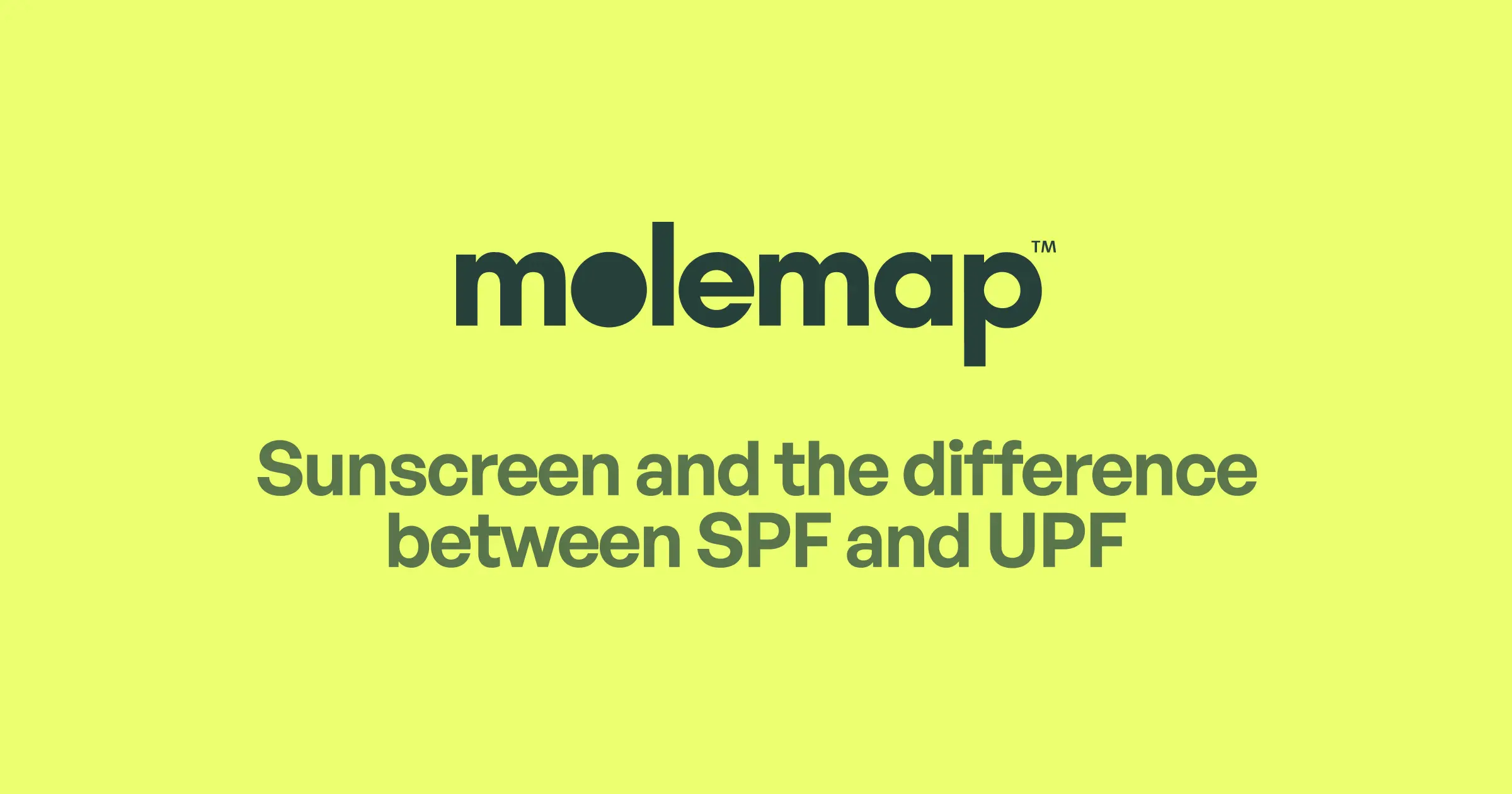 Sunscreen and the difference between SPF and UPF - MoleMap