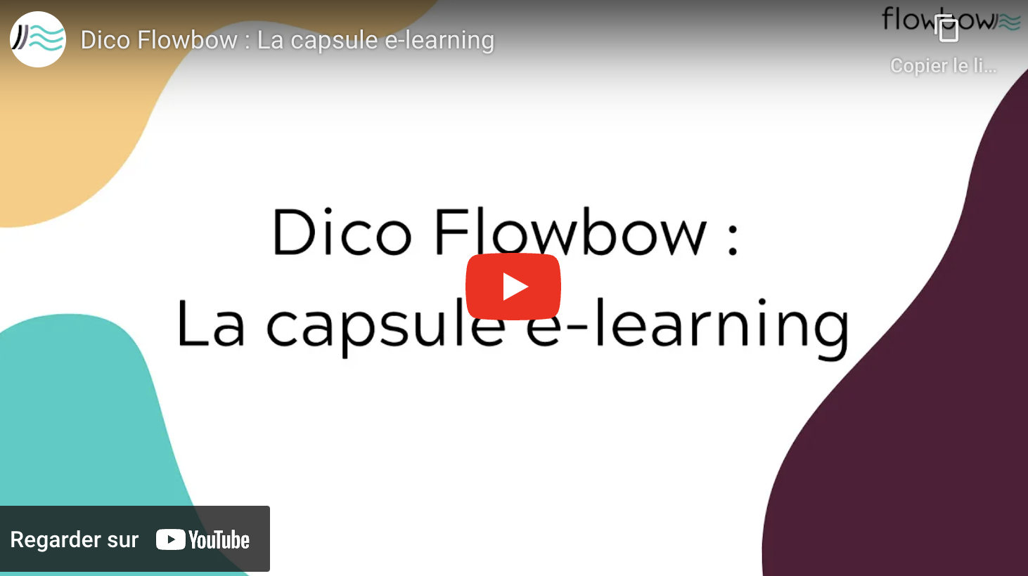 Flowbow | Astuce Flowbow : Capsule e-learning