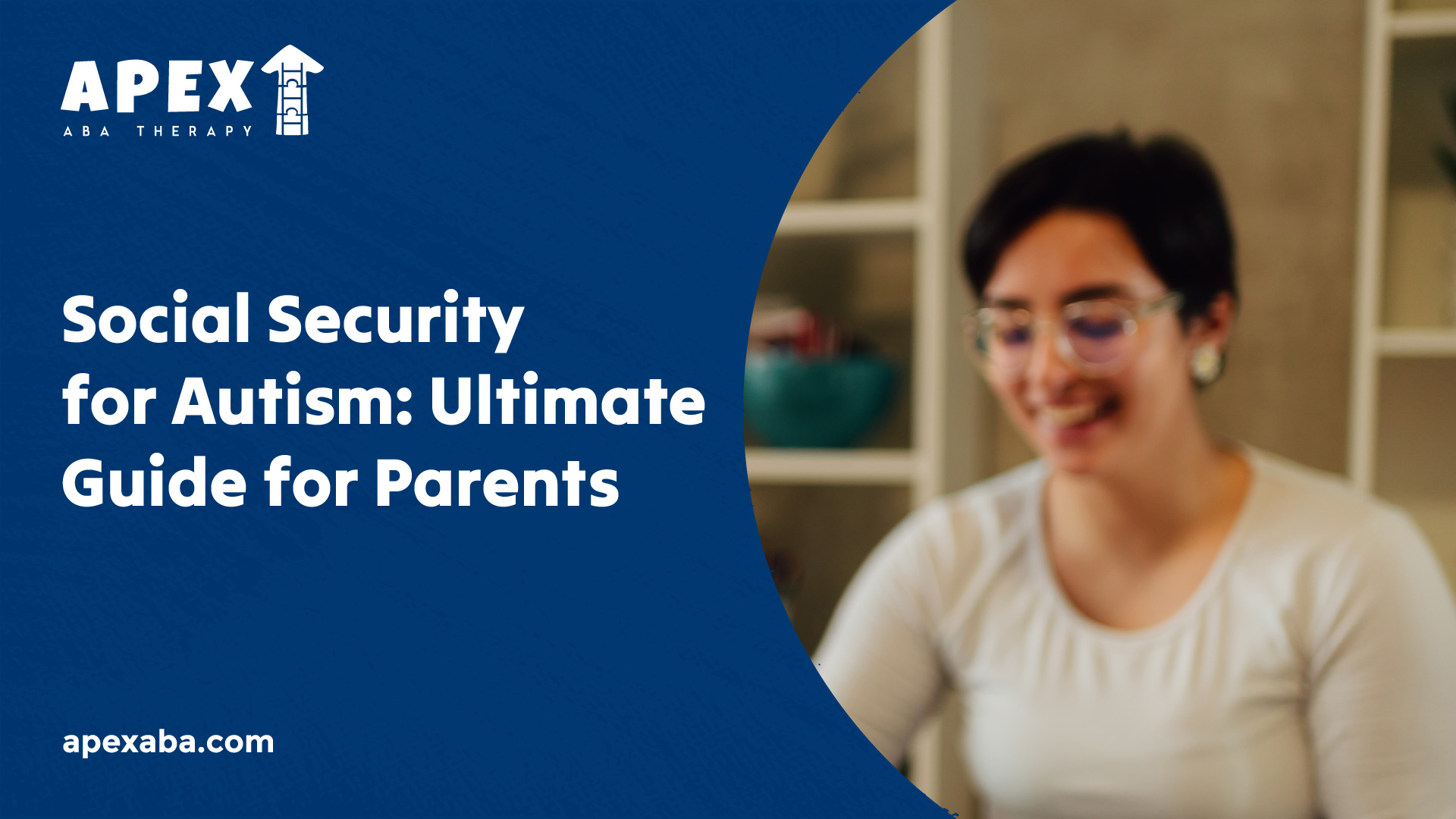 Social Security for Autism: Ultimate Guide for Parents