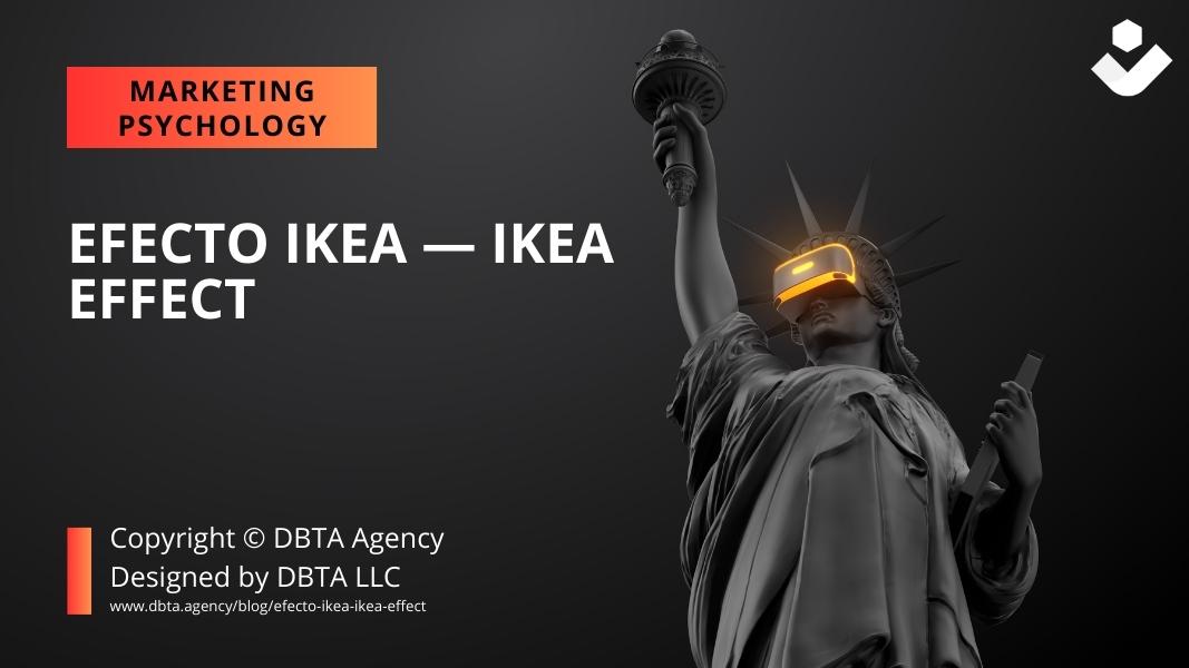 Descubre el Efecto IKEA y aumenta la preferencia de tus productos