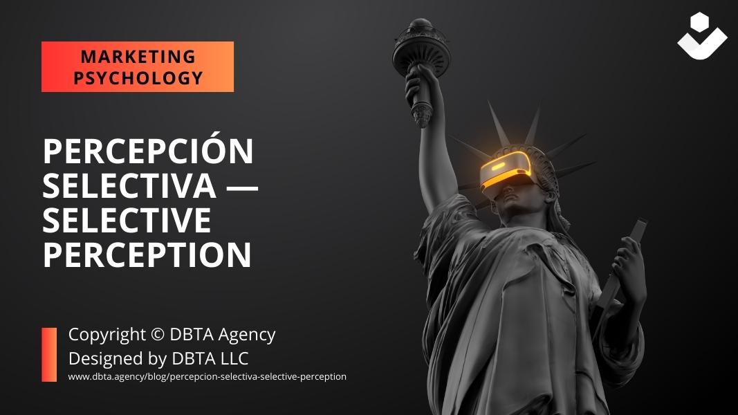 Impacto de la percepción selectiva en tu estrategia de marketing