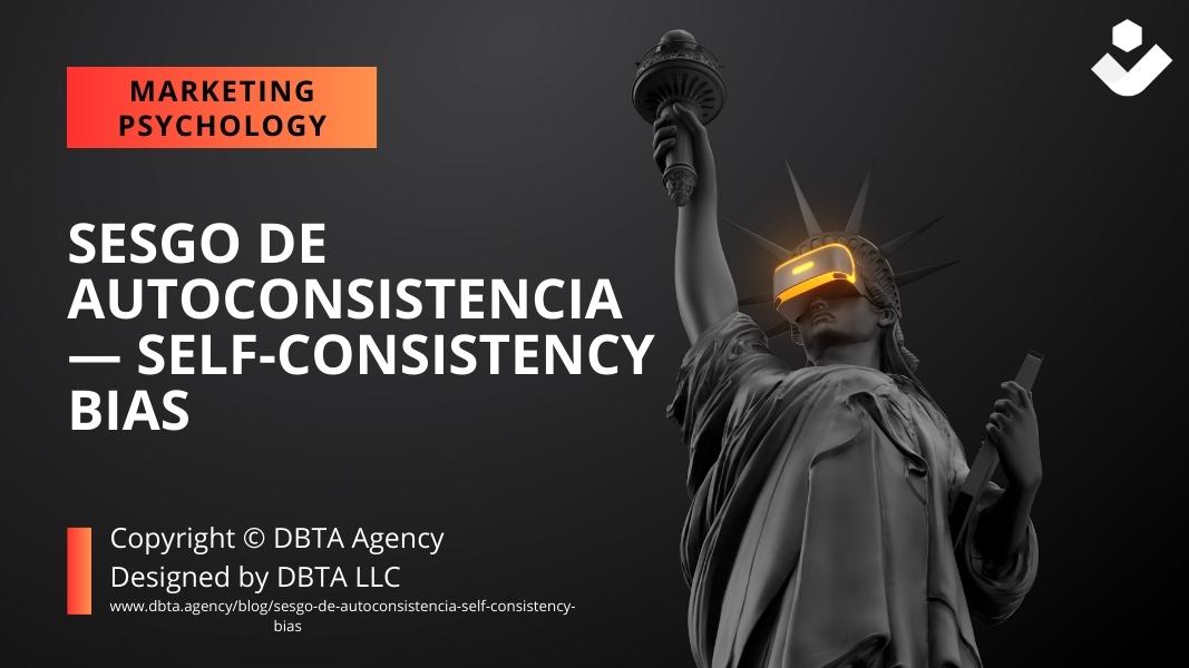 Cómo aprovechar el sesgo de autoconsistencia en el marketing