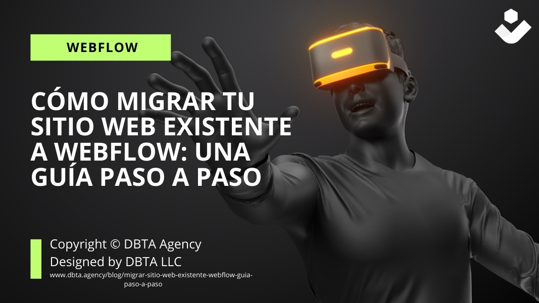 Migrar a Webflow: Ventajas para optimizar tu página web