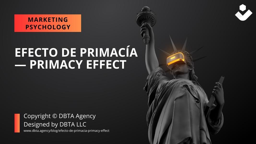 Descubre el Efecto de Primacía en el marketing para mejorar campañas.