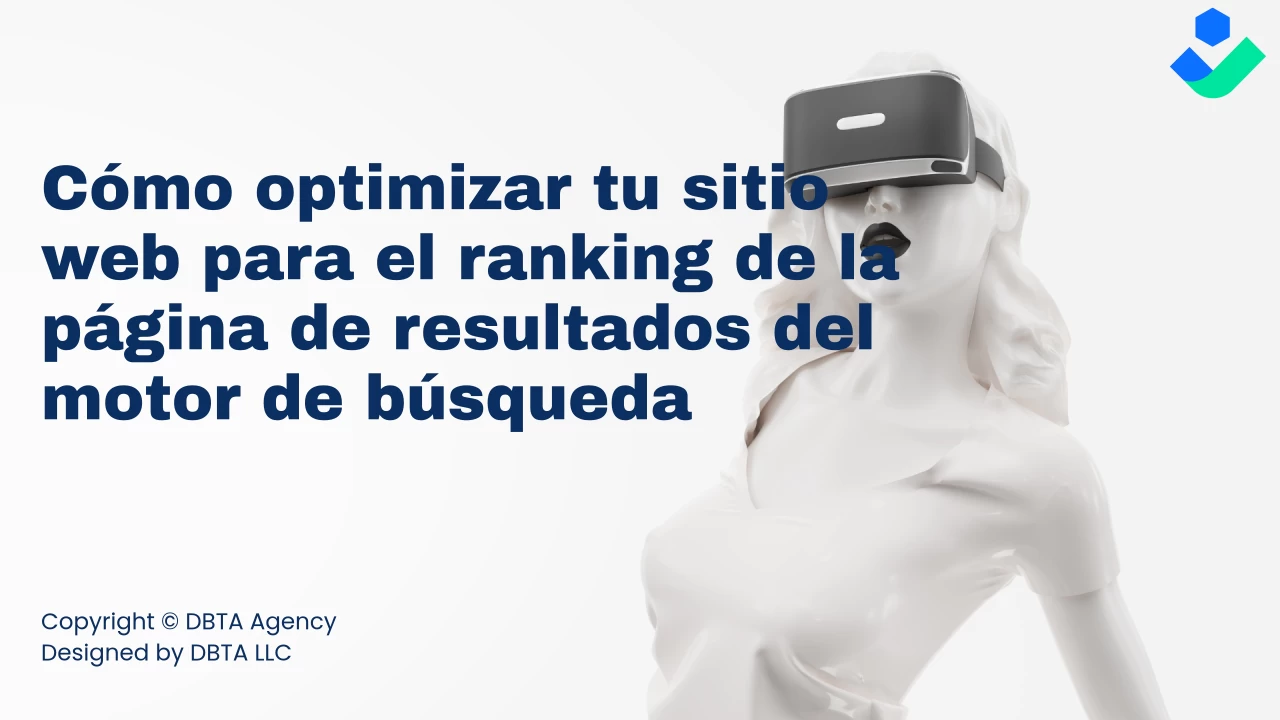 2024 | Cómo optimizar tu sitio web para el ranking de la página de resultados del motor de búsqueda