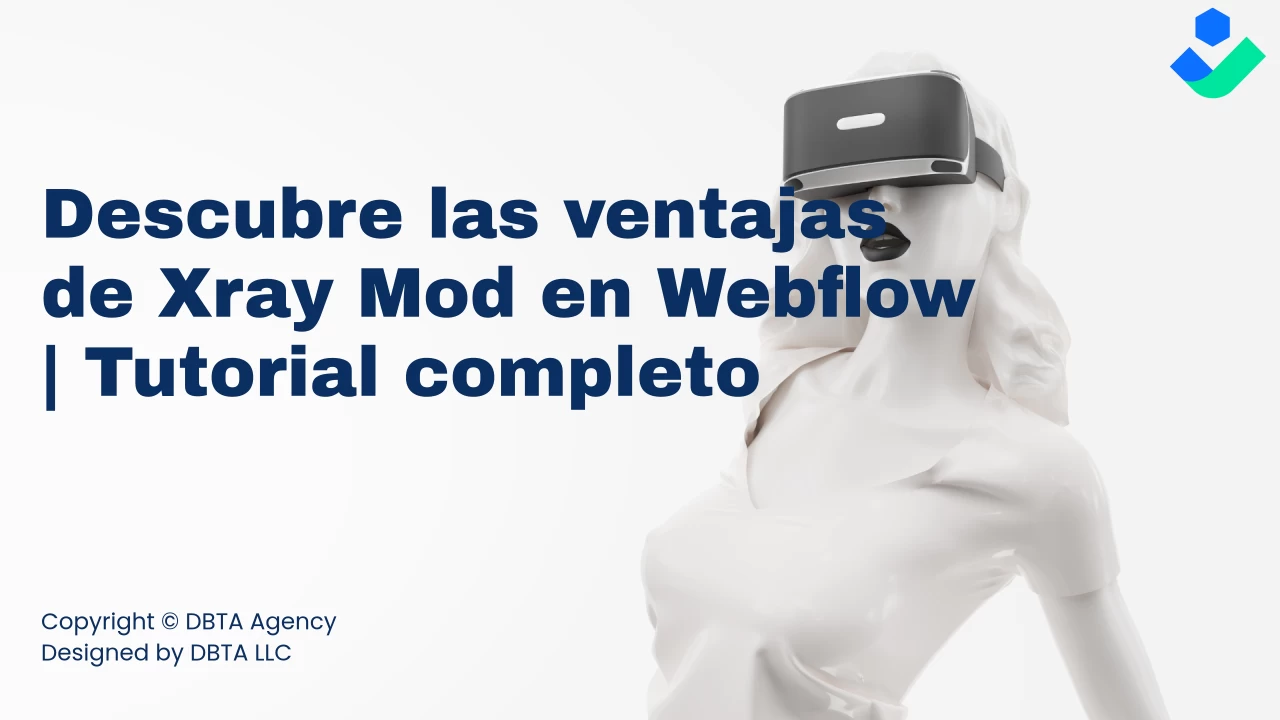2024 | Descubre las ventajas de Xray Mod en Webflow | Tutorial completo